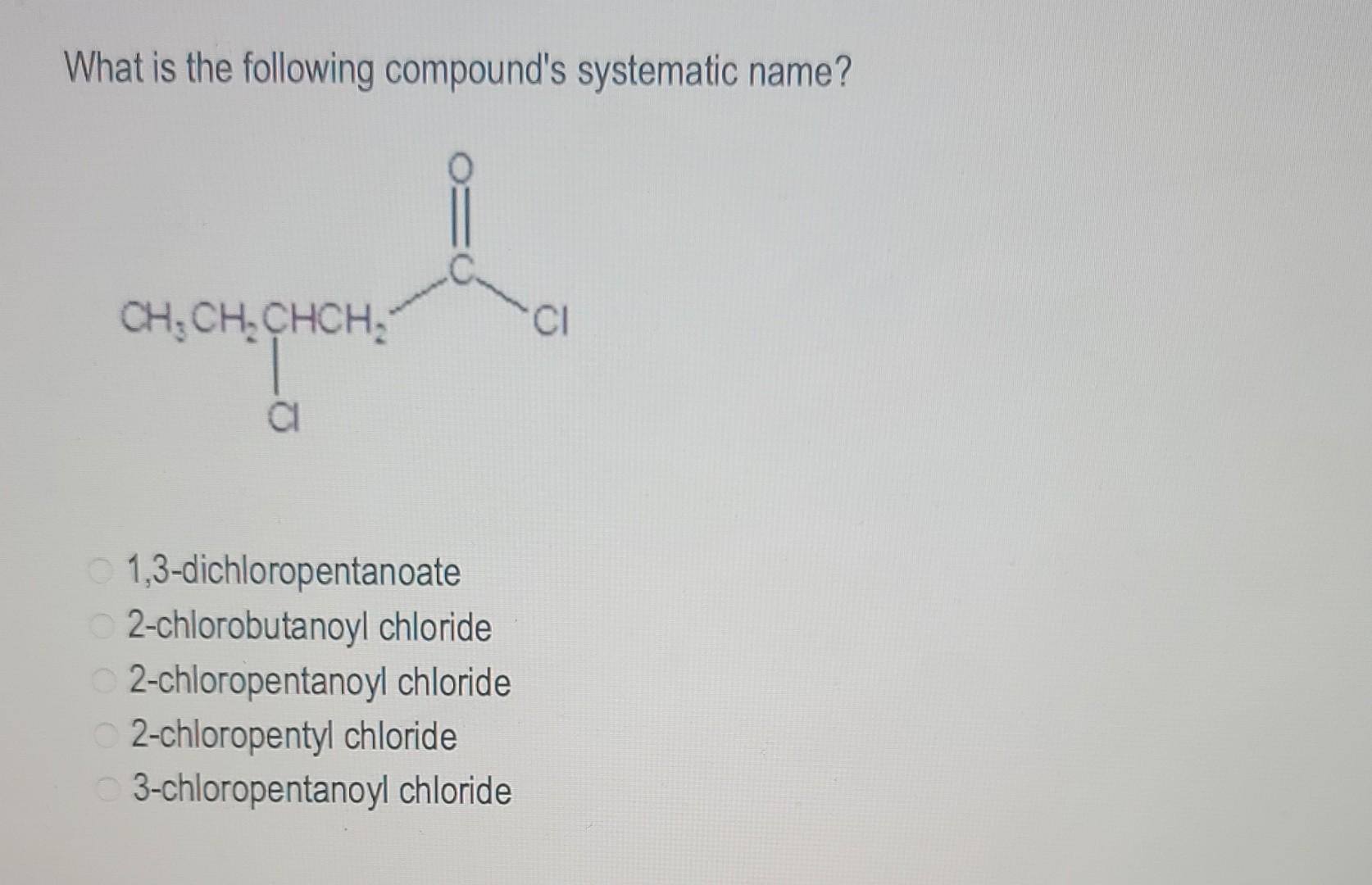 Solved What is the following compound's systematic name? | Chegg.com