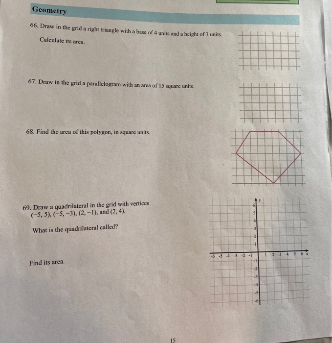 Solved Geometry 66. Draw in the grid a right triangle with a | Chegg.com