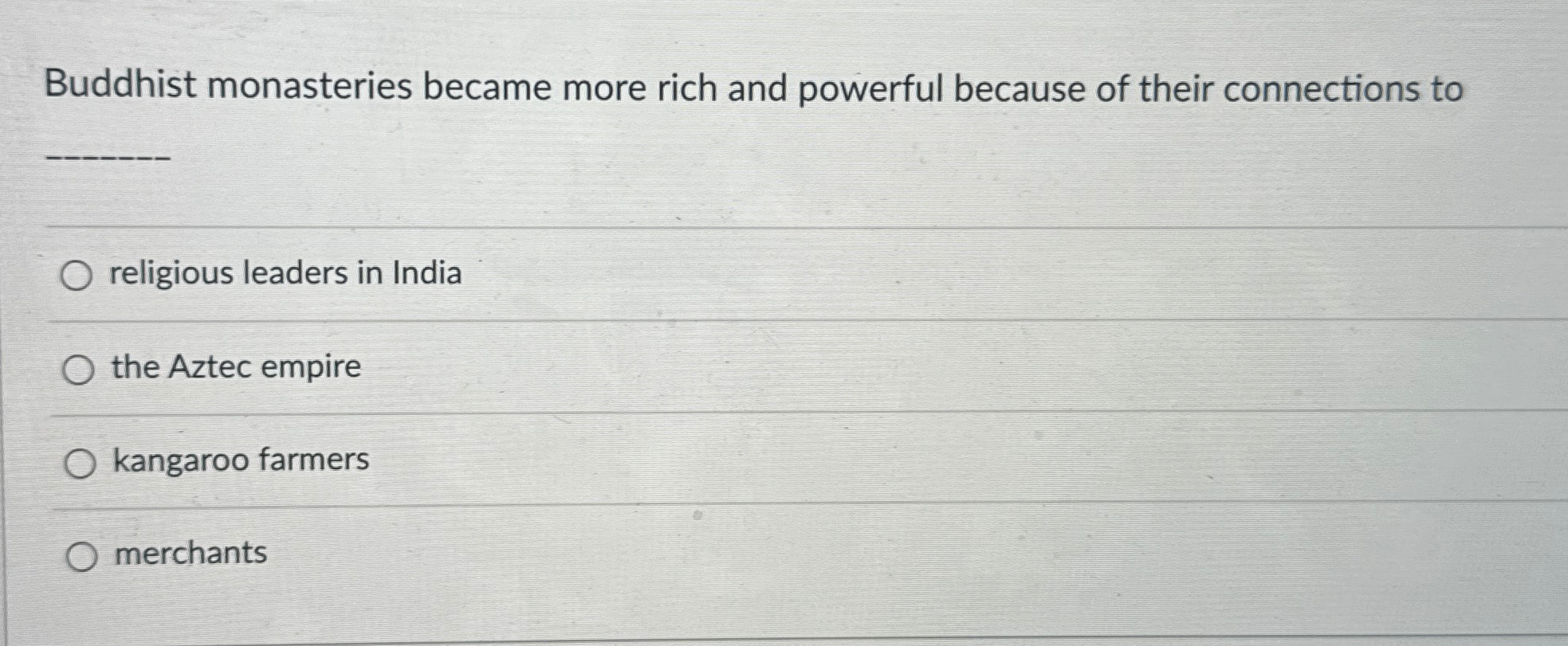 Solved Buddhist monasteries became more rich and powerful | Chegg.com