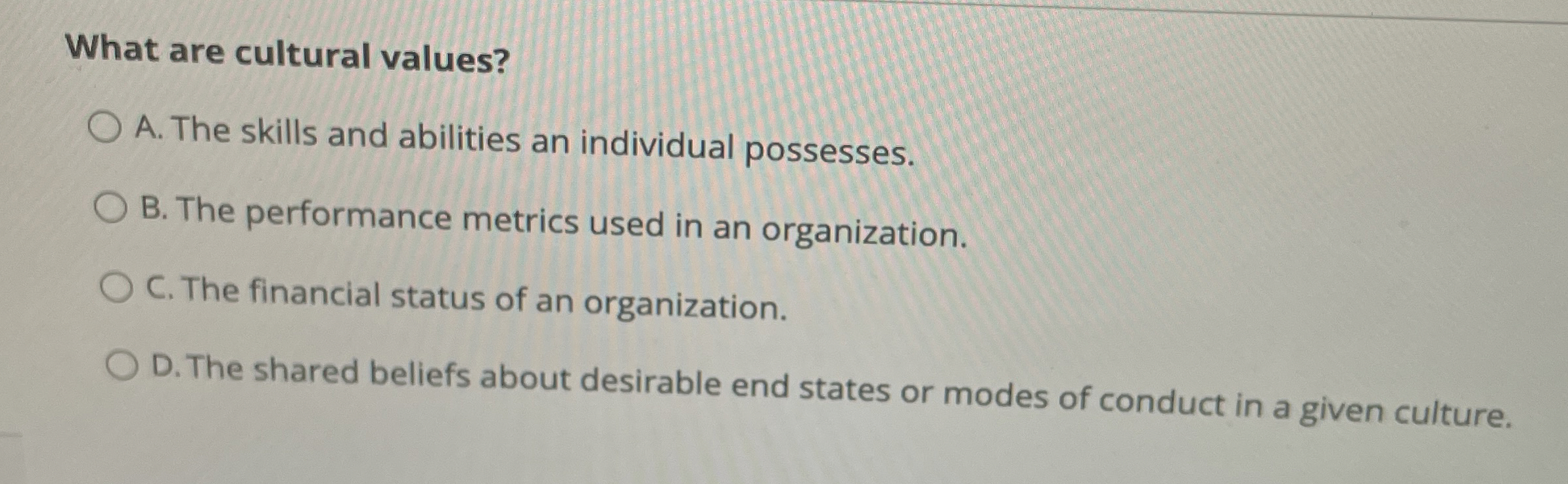 Solved What are cultural values?A. ﻿The skills and abilities | Chegg.com