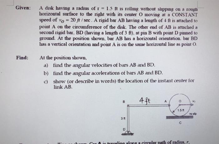Solved iven: A disk having a radius of r=1.5ft is rolling | Chegg.com