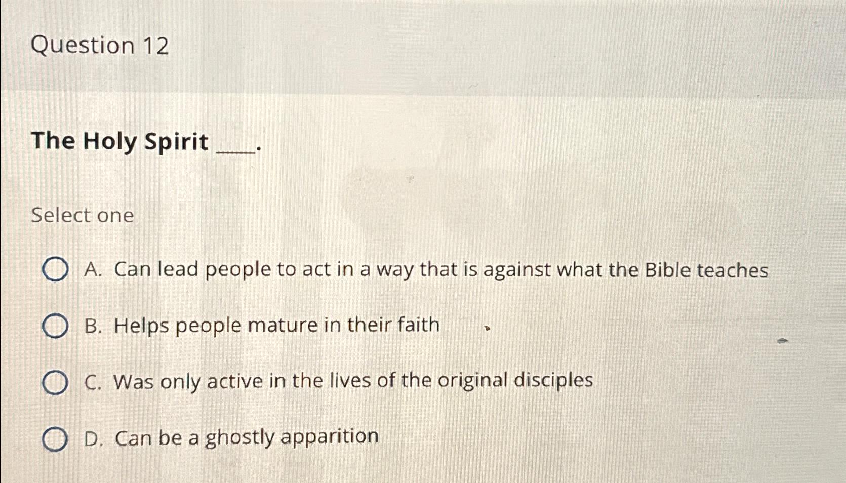 Solved Question 12The Holy SpiritSelect oneA. ﻿Can lead | Chegg.com