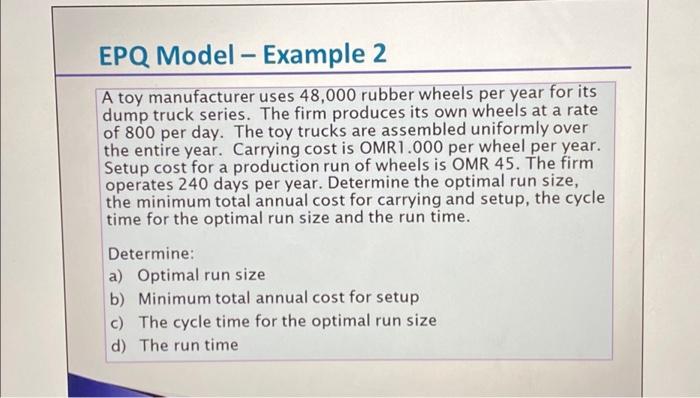 Solved EPQ Model - Example 2 A toy manufacturer uses 48,000 | Chegg.com