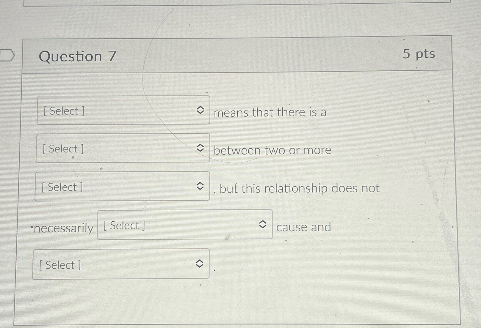 Solved Question 75 ﻿ptsmeans that there is abetween two or | Chegg.com