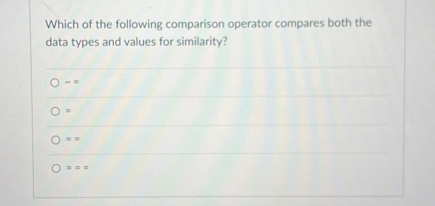 Solved Which of the following comparison operator compares | Chegg.com