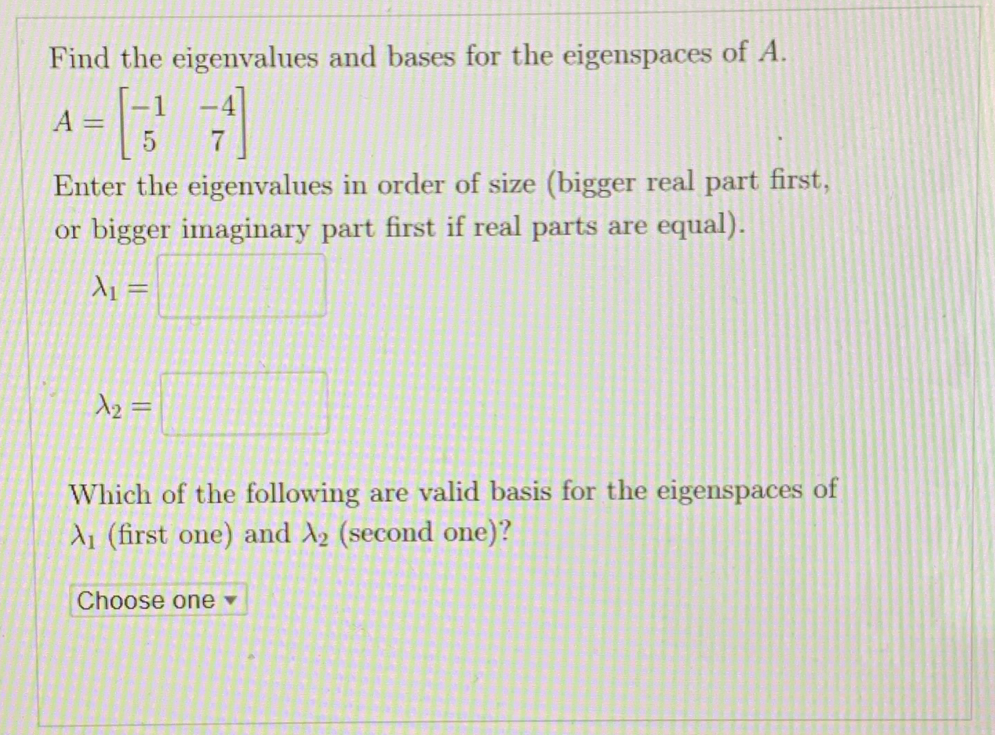 Solved Find the eigenvalues and bases for the eigenspaces of | Chegg.com