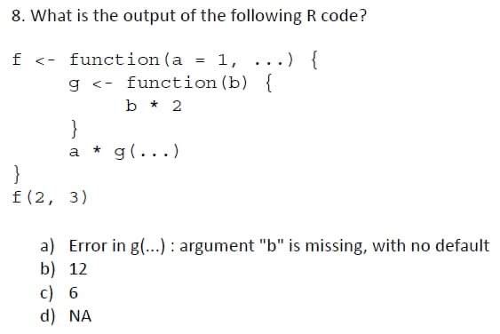 Solved 8. What is the output of the following R code? a) | Chegg.com