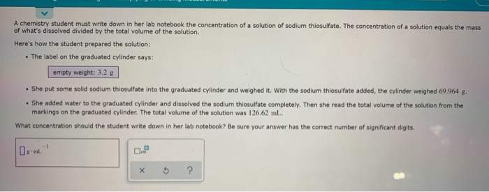 Solved A chemistry student must write down in her lab | Chegg.com