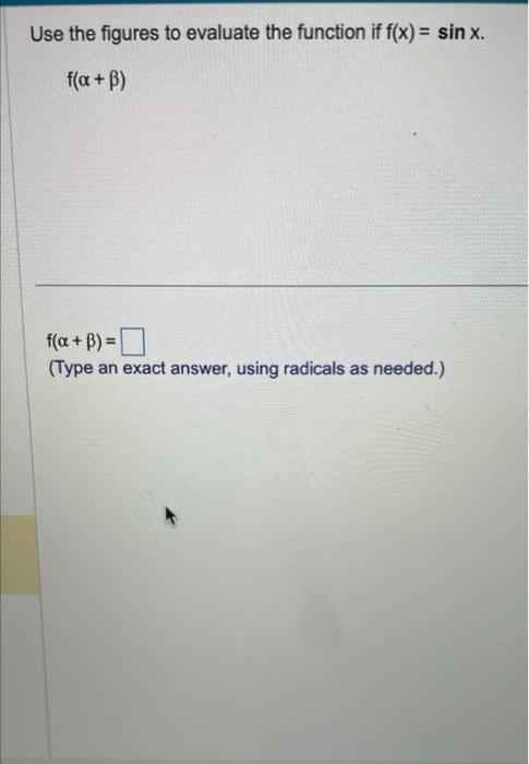 Solved Use the figures to evaluate the function if t(x)=sinx | Chegg.com