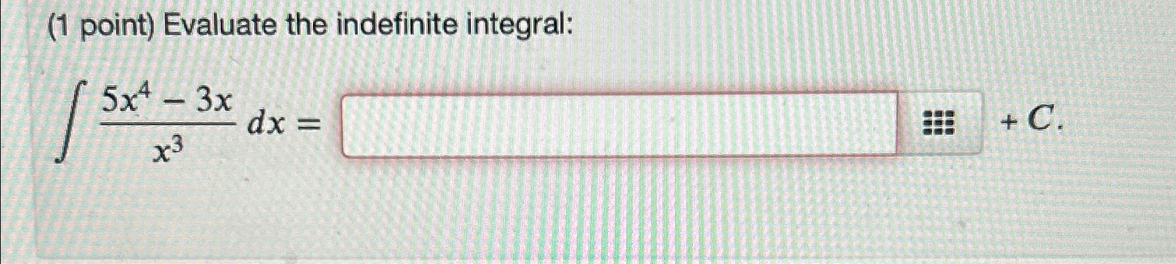 Solved (1 ﻿point) ﻿Evaluate the indefinite | Chegg.com