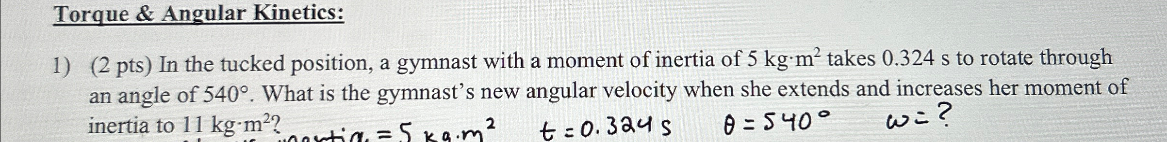 Solved Torque & Angular Kinetics:(2 ﻿pts) ﻿In the tucked | Chegg.com