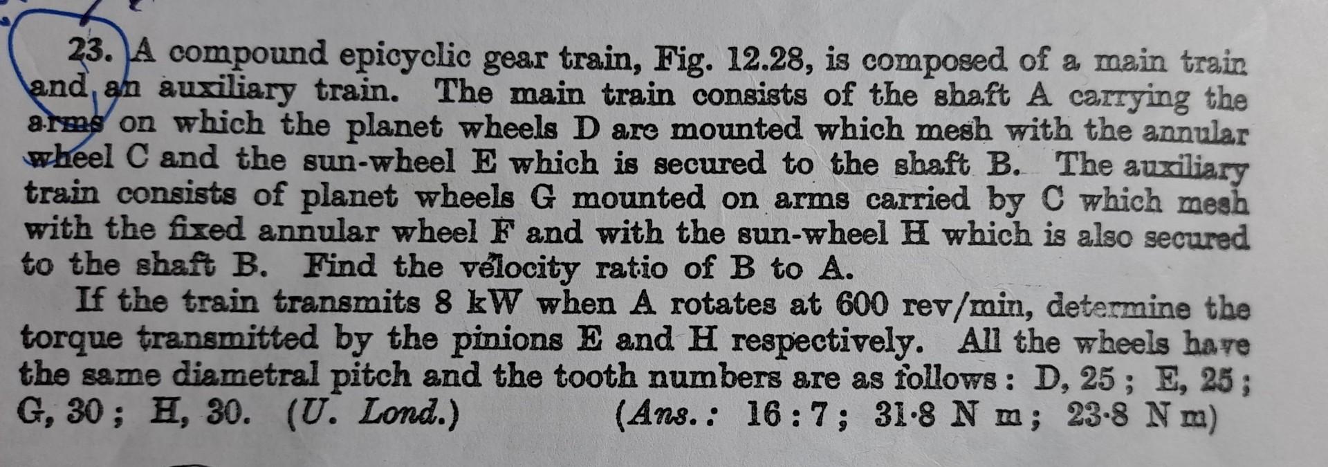 Solved 23. A compound epicyclic gear train, Fig. 12.28, is | Chegg.com