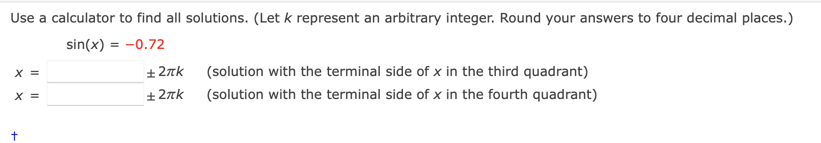Solved Use a calculator to find all solutions. (Let k | Chegg.com