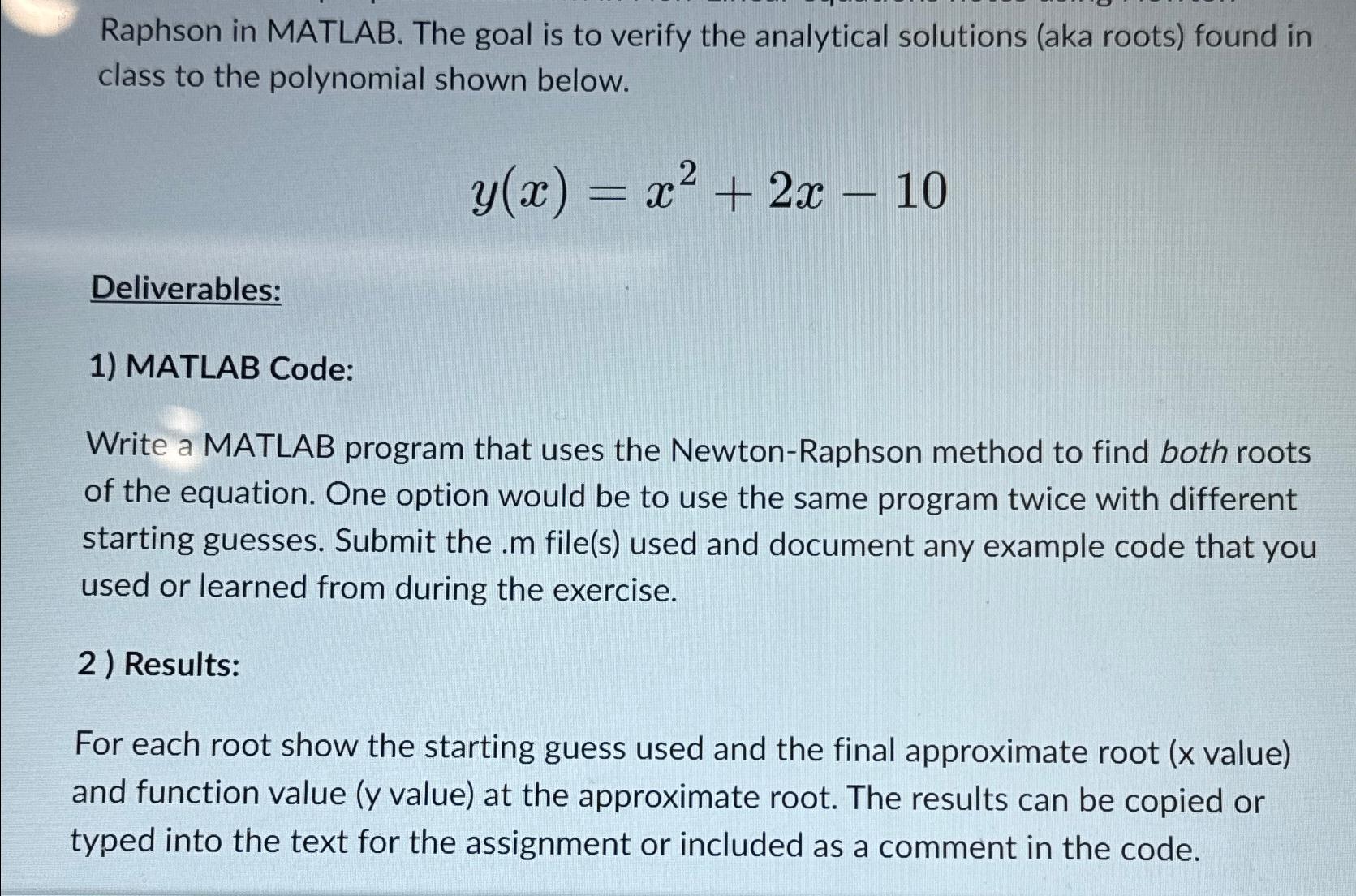 Solved Raphson in MATLAB. The goal is to verify the | Chegg.com