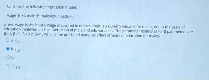 Solved Consider the following regression model: wage =β1+β2 | Chegg.com
