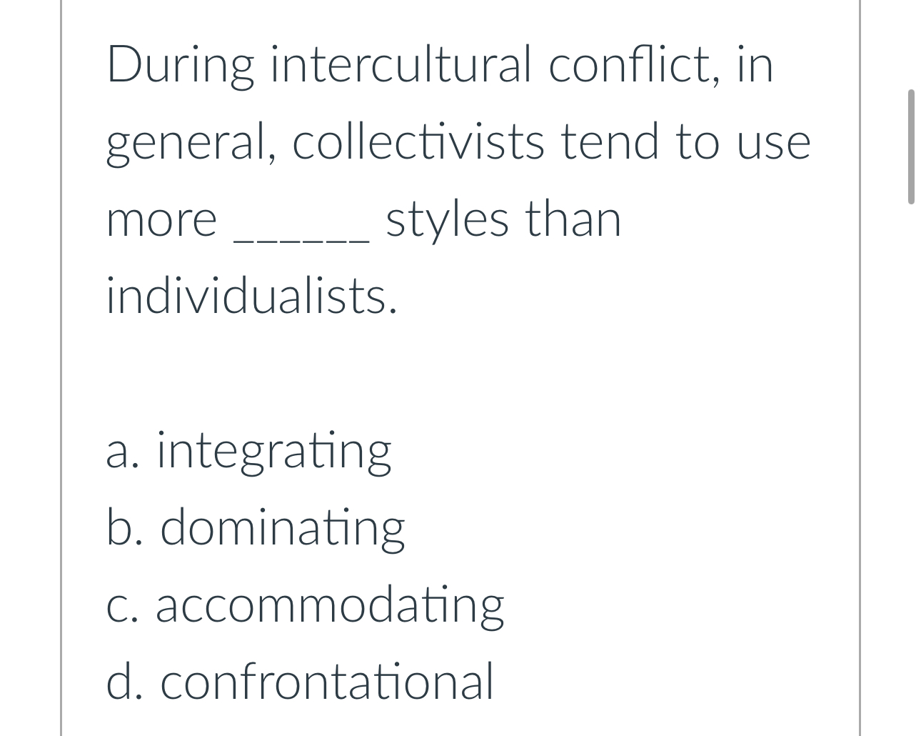 Solved During intercultural conflict, in general, | Chegg.com