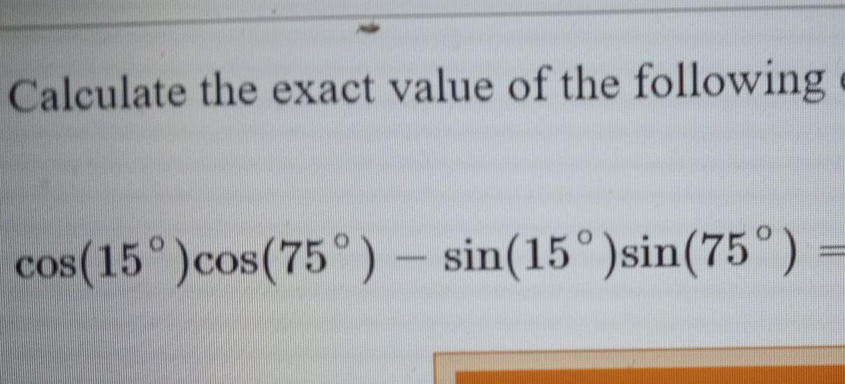 Solved Calculate the exact value of the following cos(15° | Chegg.com