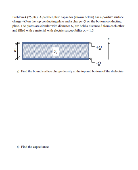 Solved Problem 4 ( 25 ﻿pts ): A parallel plate capacitor | Chegg.com