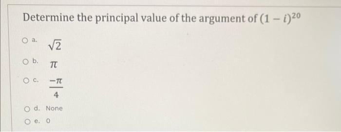 Solved Determine the principal value of the argument of (1 - | Chegg.com