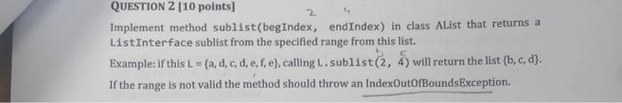 Solved Implement Method Sublistbegindex Endindex In Class 5307