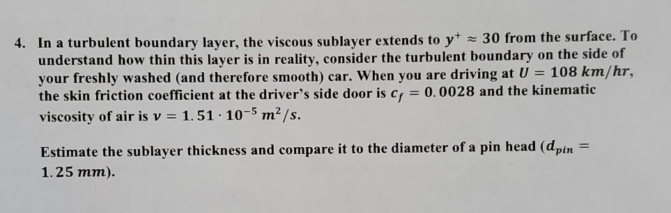 Solved 4. In a turbulent boundary layer, the viscous | Chegg.com