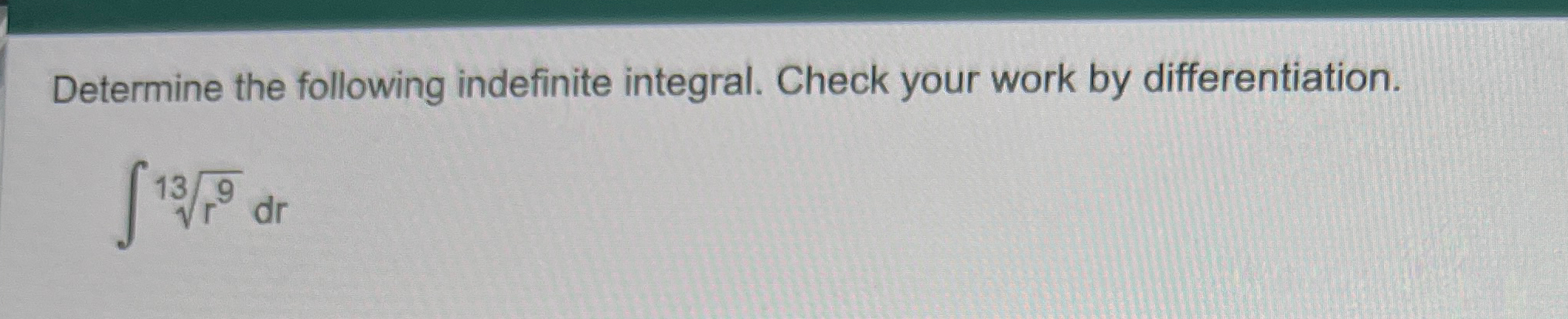 Solved Determine the following indefinite integral. Check | Chegg.com