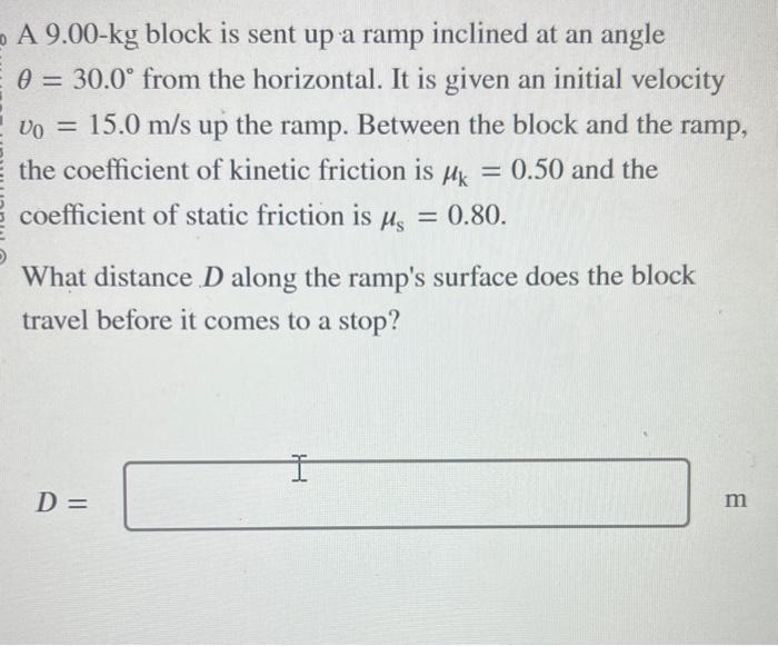 Solved A 9.00-kg block is sent up a ramp inclined at an | Chegg.com
