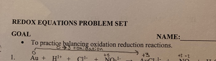 Solved REDOX EQUATIONS PROBLEM SET GOAL NAME: To practice | Chegg.com
