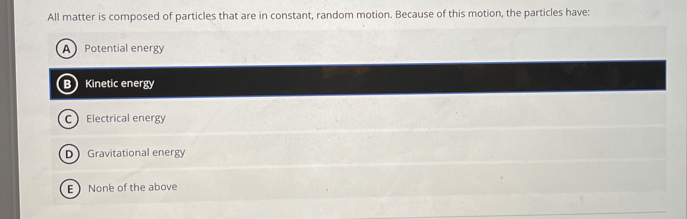 Solved All matter is composed of particles that are in | Chegg.com