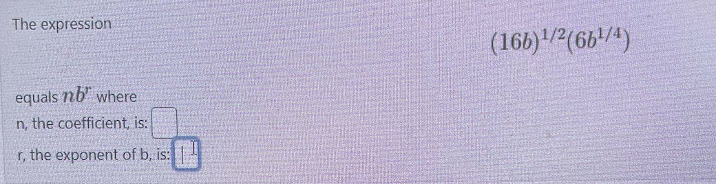 Solved The expression(16b)12(6b14)equals nbr ﻿wheren, ﻿the | Chegg.com