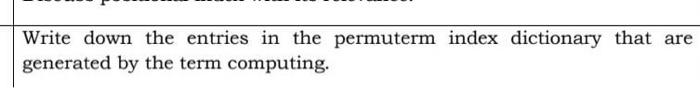 Solved Write down the entries in the permuterm index | Chegg.com