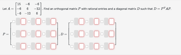 Solved Let A=[15-6-6-66-12-6-126]. ﻿Find an ﻿orthogonal | Chegg.com