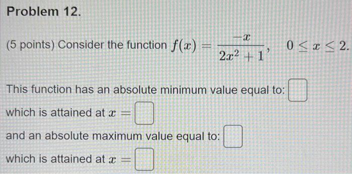 Solved (5 points) Consider the function f(x)=2x2+1−x,0≤x≤2 | Chegg.com