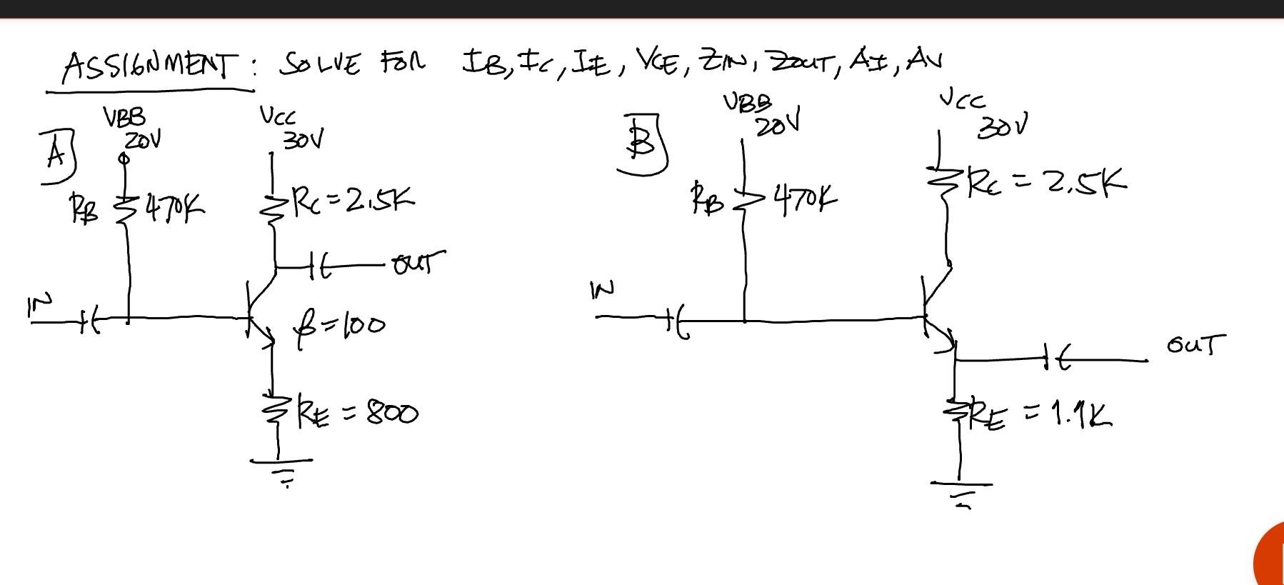 Solved ASSIGNMENT: SOLVE For IB, IC, IE, VCE,ZN,ZOuT, ,AI,AV | Chegg.com