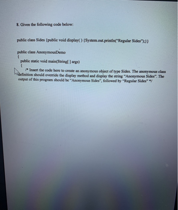 Solved 8. Given the following code below: public class Sides | Chegg.com