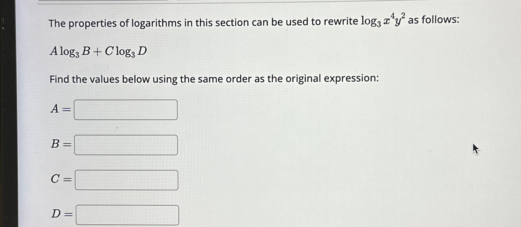 Solved The properties of logarithms in this section can be | Chegg.com