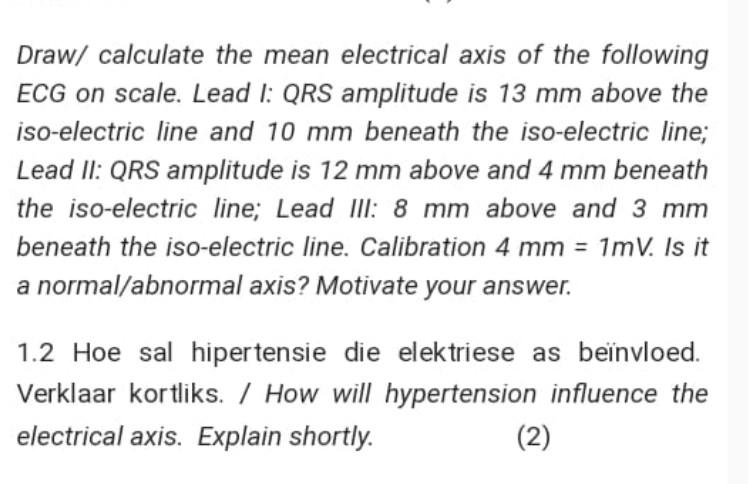 Solved Draw/ calculate the mean electrical axis of the | Chegg.com