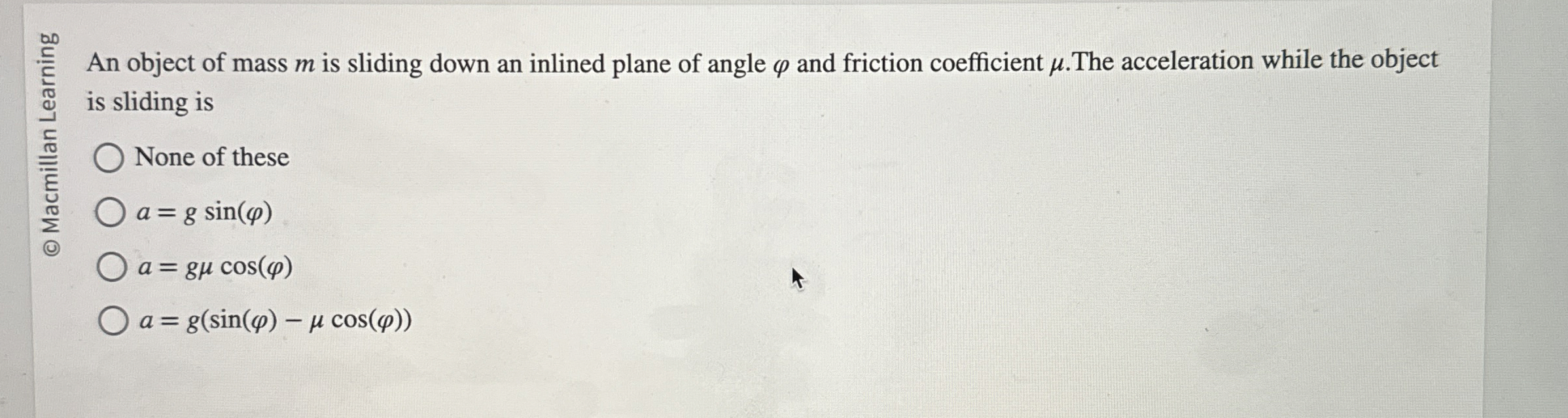 Solved An object of mass m ﻿is sliding down an inlined plane | Chegg.com