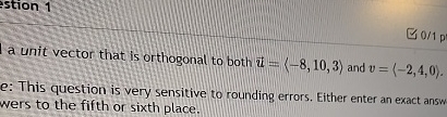 Solved a unit vector that is orthogonal to both | Chegg.com