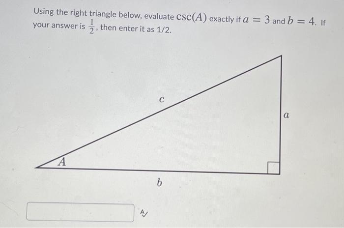 Solved Using the right triangle below, evaluate CSC(A) | Chegg.com