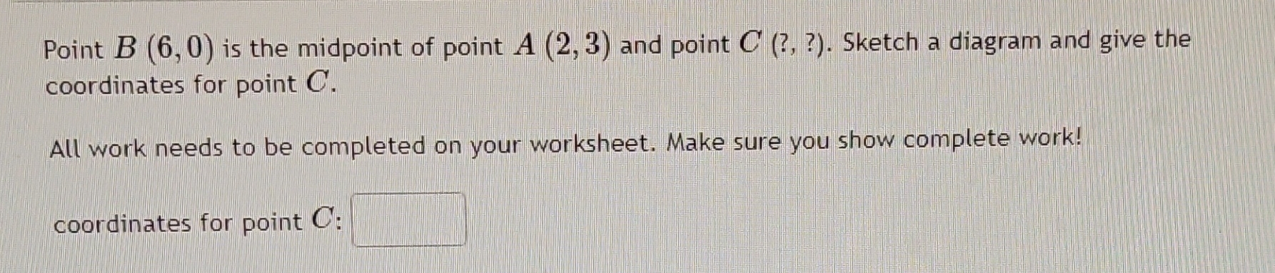 Solved Point B(6,0) ﻿is the midpoint of point A(2,3) ﻿and | Chegg.com