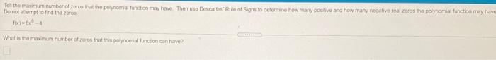 Solved Find 1) maximum number of zeroes, 2) positive zeroes | Chegg.com