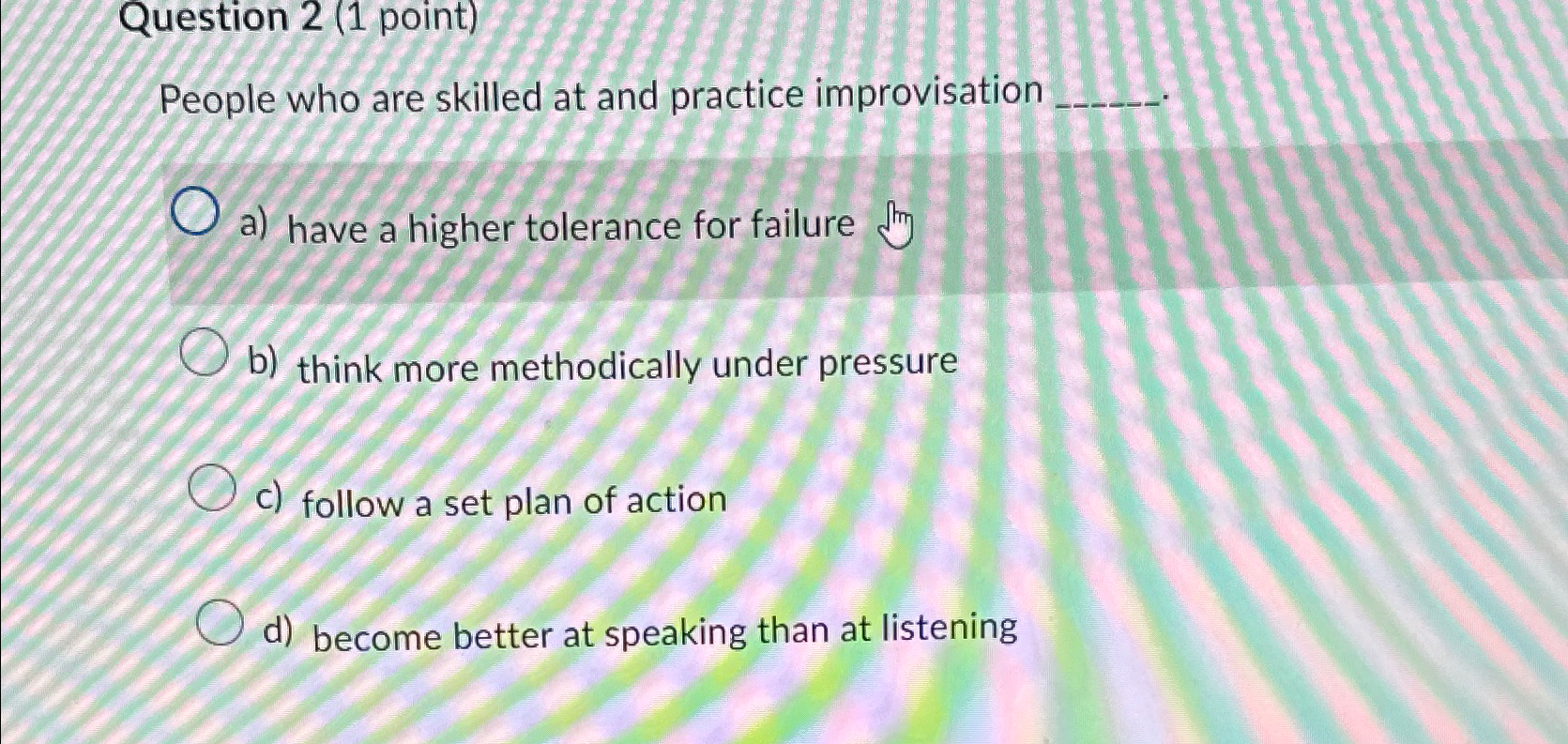 Solved Question 2 (1 ﻿point)People who are skilled at and | Chegg.com