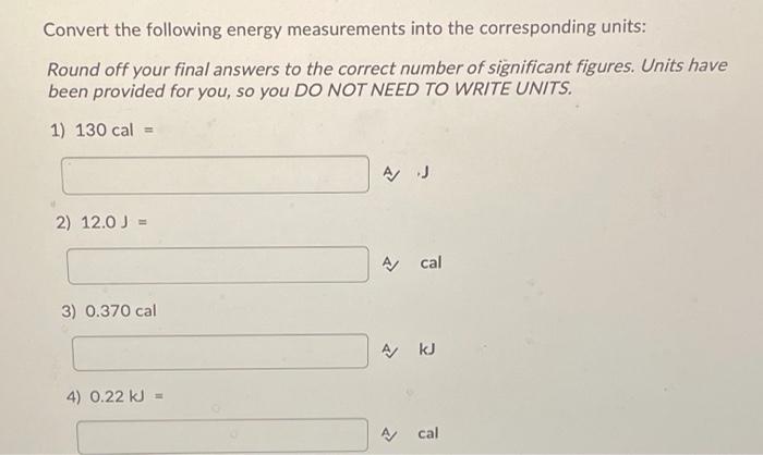 Solved Convert the following energy measurements into the | Chegg.com