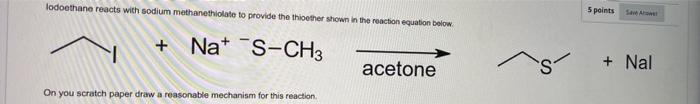 Solved lodoethane reacts with sodium methanethiolate to | Chegg.com