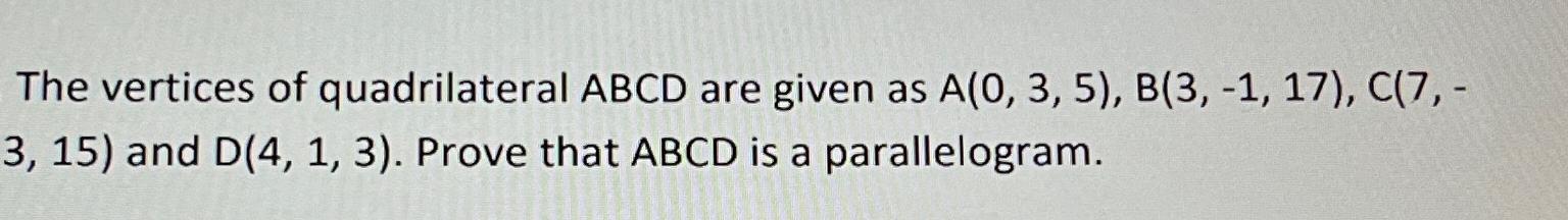 Solved The vertices of quadrilateral ABCD are given as | Chegg.com