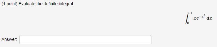Solved (1 ﻿point) ﻿Evaluate the definite | Chegg.com