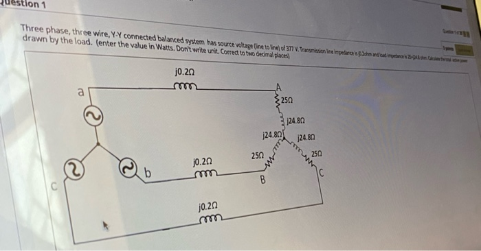 Solved 1 Three phase, three wire, Y-Y connected balanced | Chegg.com