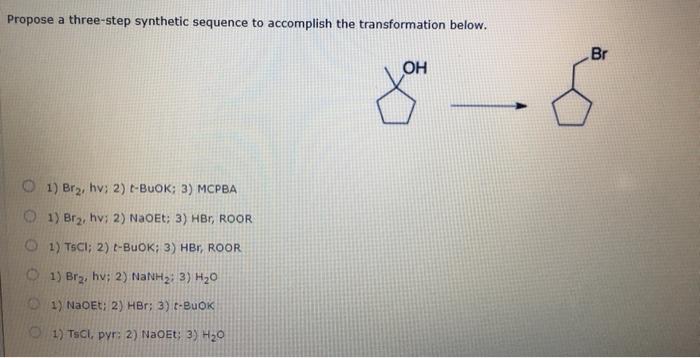 Solved Propose a three-step synthetic sequence to accomplish | Chegg.com