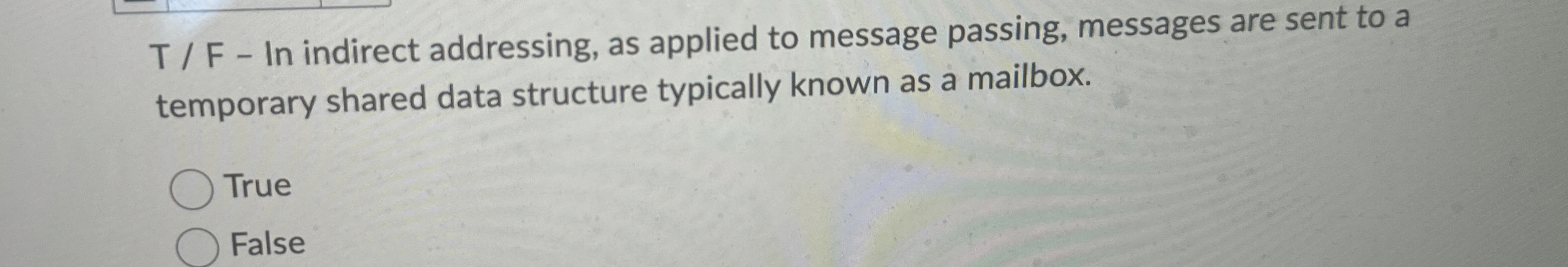 Solved T / ﻿F - ﻿In indirect addressing, as applied to | Chegg.com